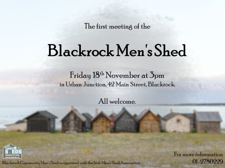 First Blackrock Men’s Shed Meeting | Ignite Network